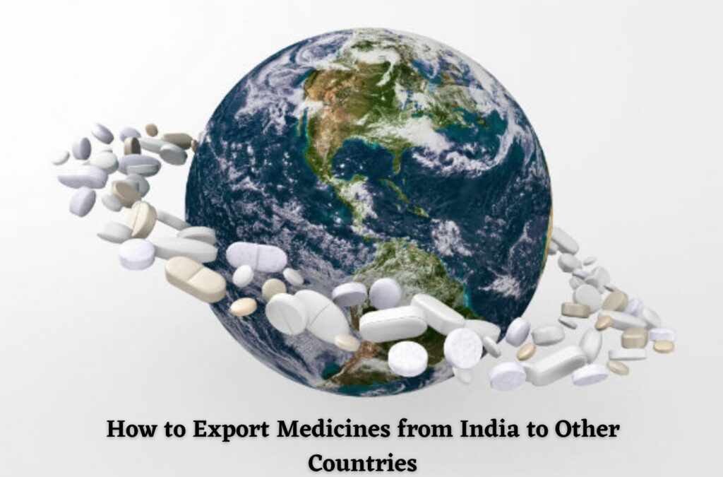 How to Export Medicines from India to Other Countries